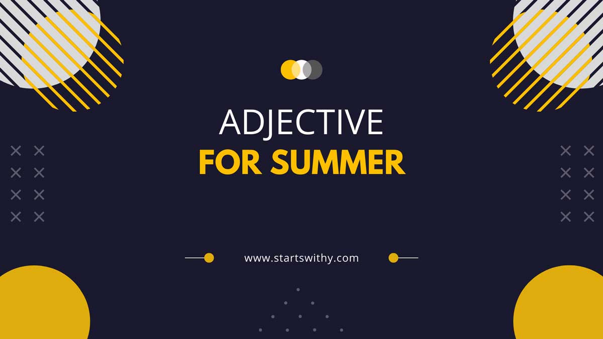 300+ Adjective Words To Describe Summers