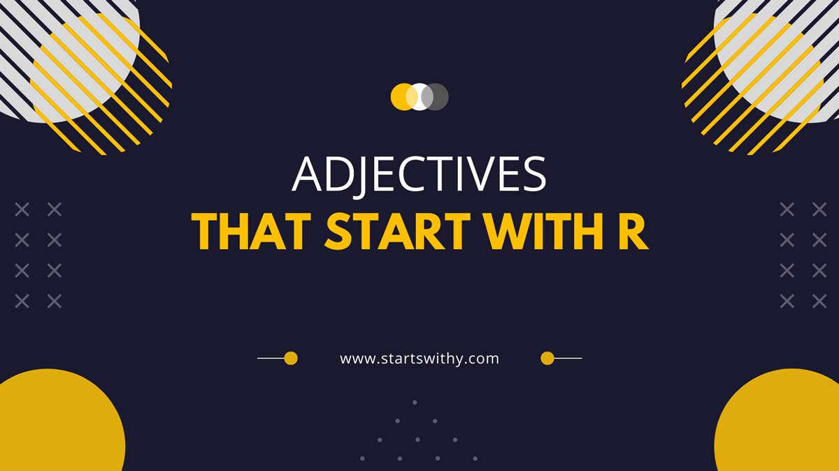 1050+ Adjectives That Start With R