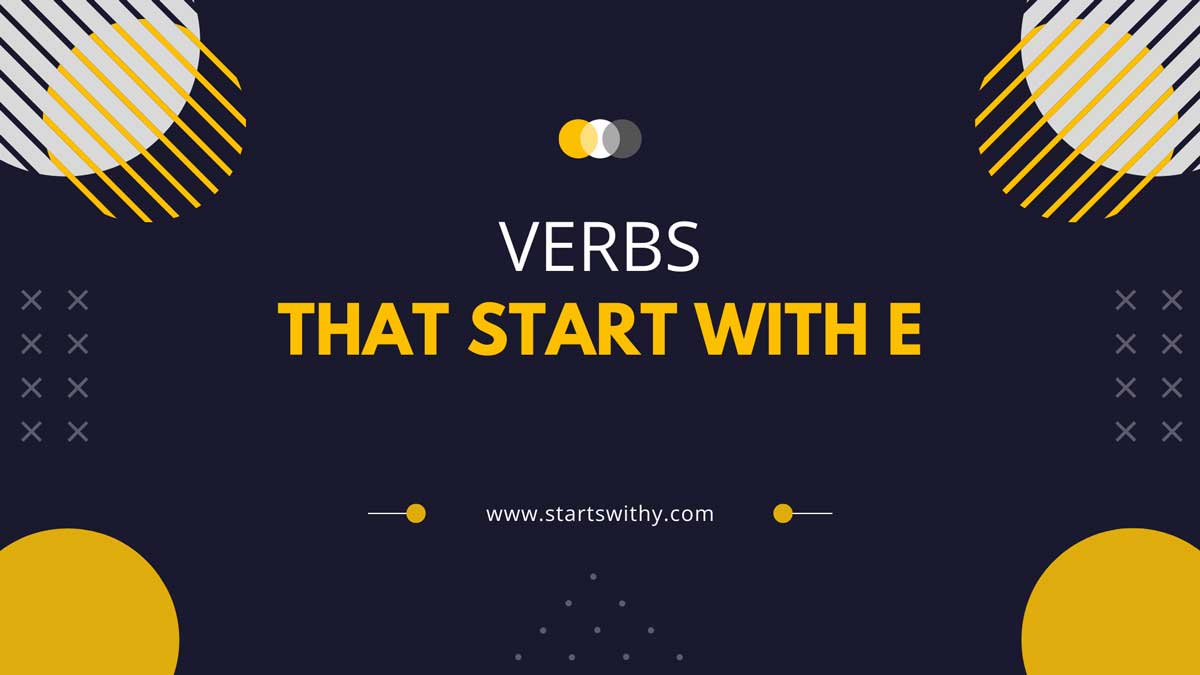 Verbs That Start With E