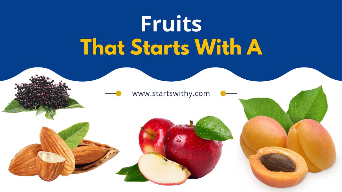 70+ Fruits That Start With A