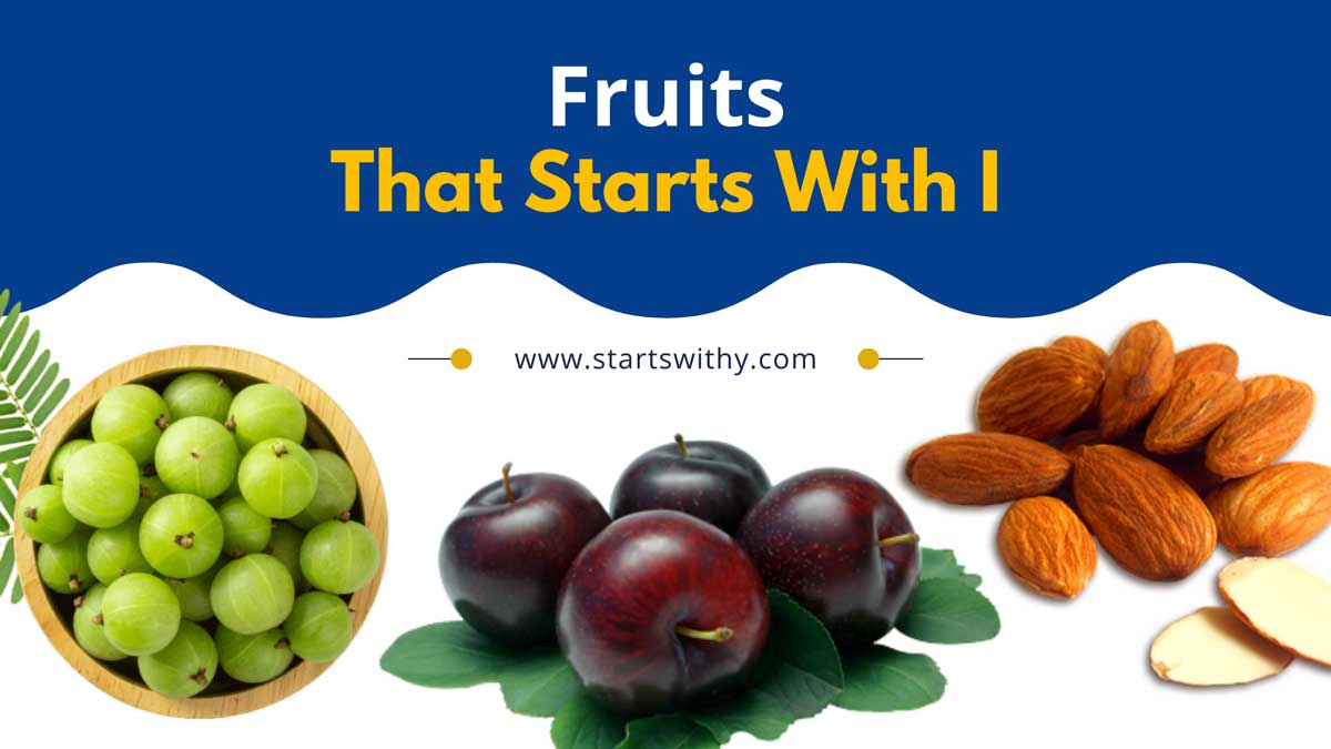 17 Fruits That Start With I