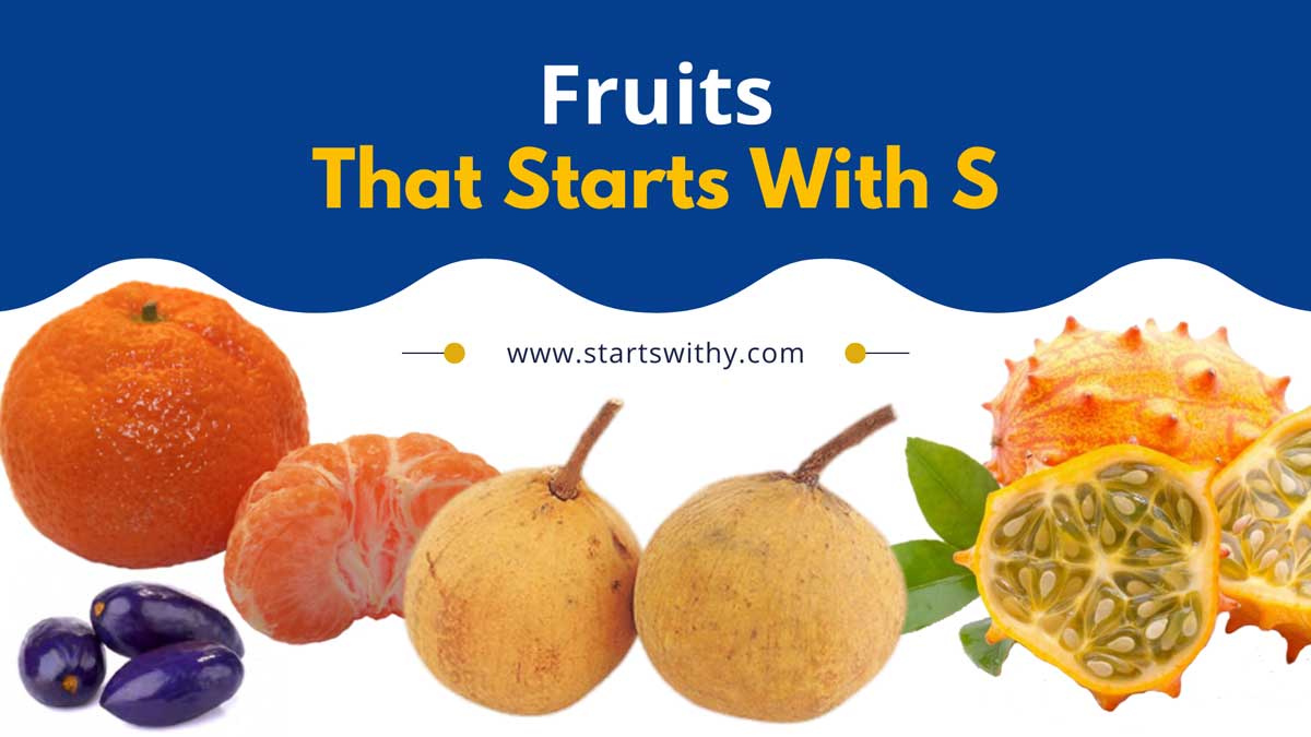 46 Fruits That Start With S