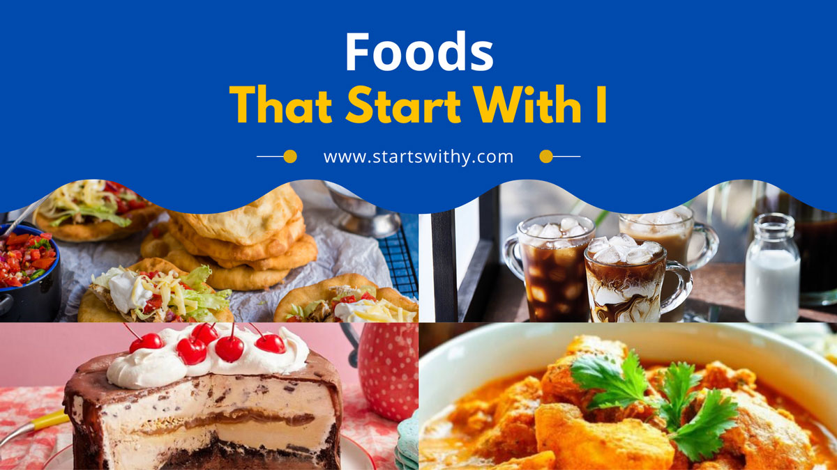 40+ Foods That Start With I