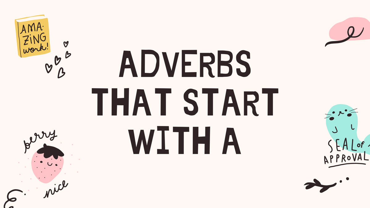 Adverbs That Start With A