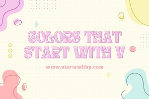 123+ Colors That Start With V (Names, Hex, RGB, CMYK)