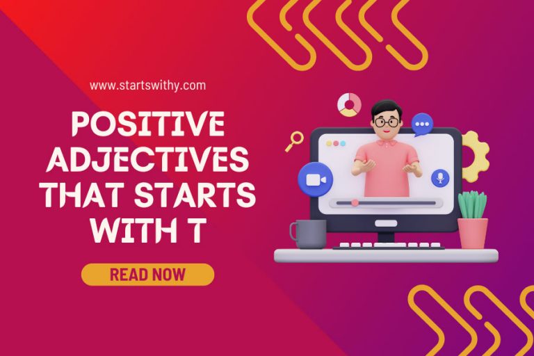 498+ Positive Adjectives That Starts With T
