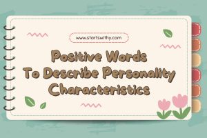 550+ Positive Words To Describe Someone