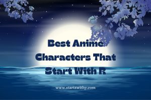 46+ Best Anime Characters That Start With R [with Images]