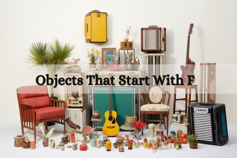 740+ Objects That Start With F