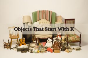 465+ Objects That Start With K