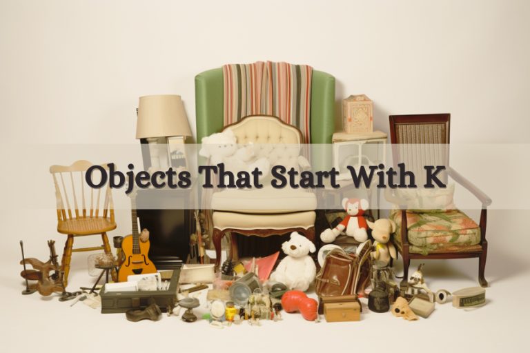 465+ Objects That Start With K