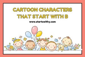 105+ Cartoon Characters That Start With B