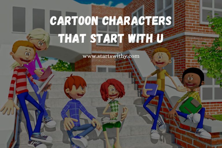 5+ Cartoon Characters That Start With U