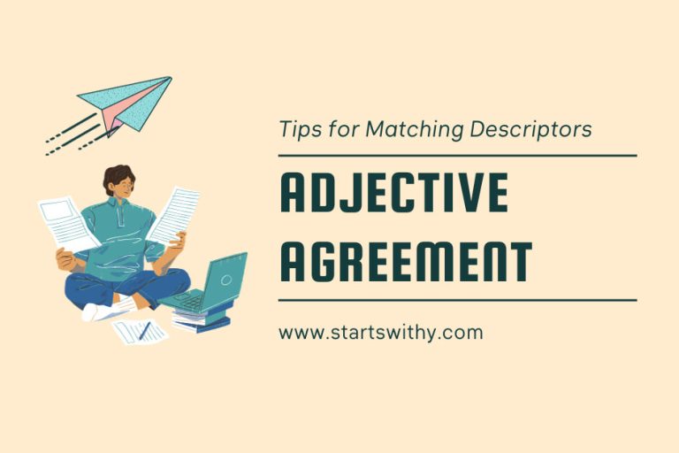 Adjective Agreement: Tips for Matching Descriptors