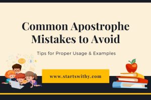 Common Apostrophe Mistakes to Avoid: Tips for Proper Usage & Examples