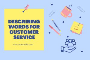 Customer Service Adjectives: Examples & Descriptions