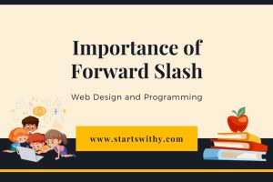 A Step-by-Step Guide to Understanding the Usage of Forward Slash