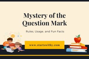 Unveiling the Mystery of the Question Mark: Rules, Usage, and Fun Facts