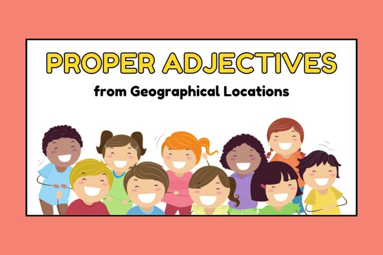 Mastering Proper Adjectives from Geographical Locations
