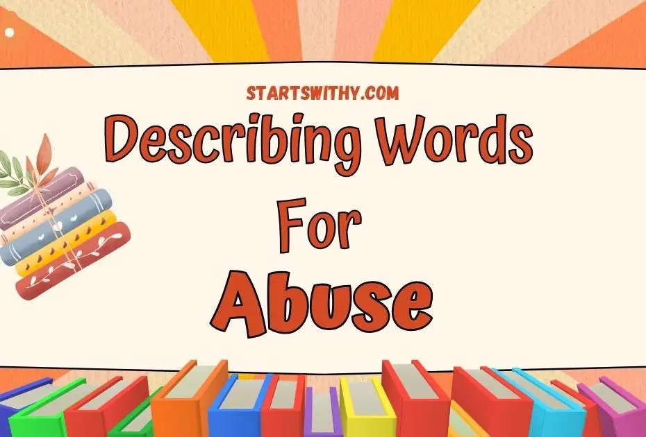Adjectives for Abuse: Descriptive Words to Understand and Address the Issue