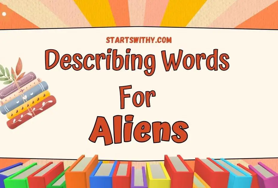 Adjectives for Aliens: Expand Your Vocabulary [Examples]