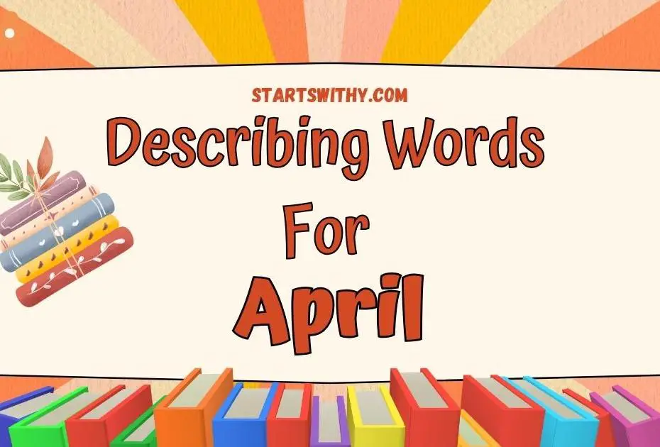 Adjectives for April: Describing Words & Examples
