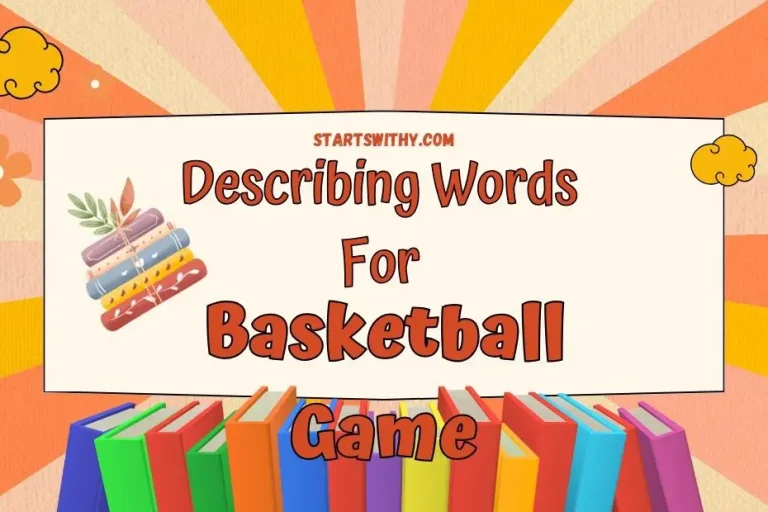 Captivating Adjectives for Basketball Game - Examples Included