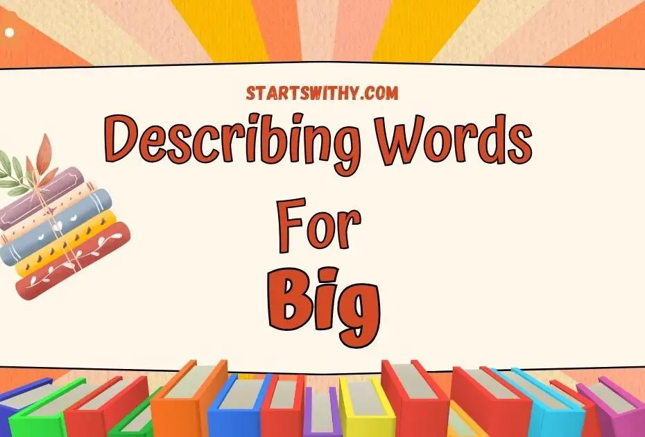 Big Adjectives: Massive, Enormous, Gigantic, Colossal, Vast