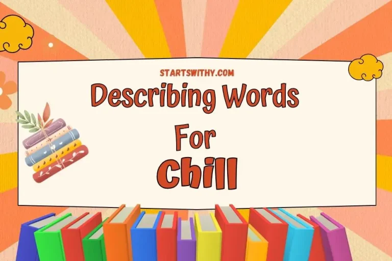 Chill Adjectives: Serene, Laid-Back, Mellow, Tranquil (With Examples)