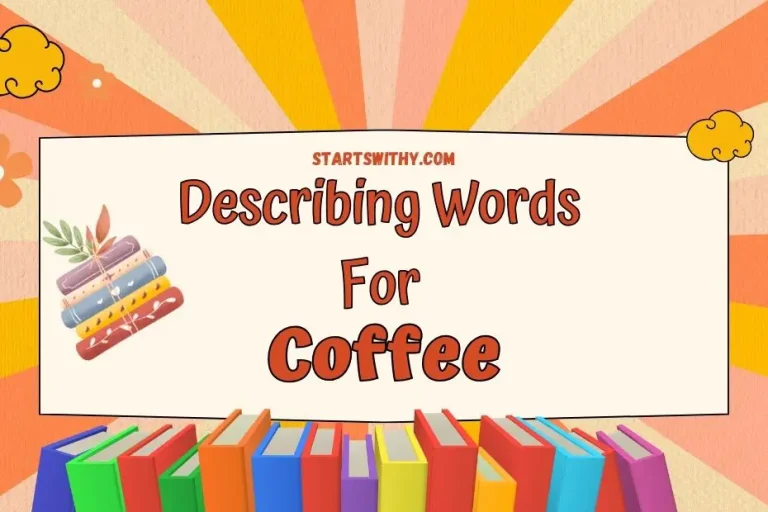 Describing Words for Coffee: Rich, Bold, Smooth & More