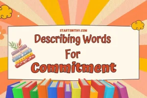 Describing Words for Commitment - Examples & More