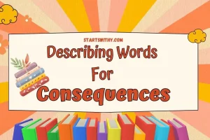 Describing Consequences: Adjective Examples