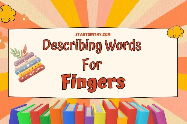 10 Adjectives for Fingers: Descriptions & Examples