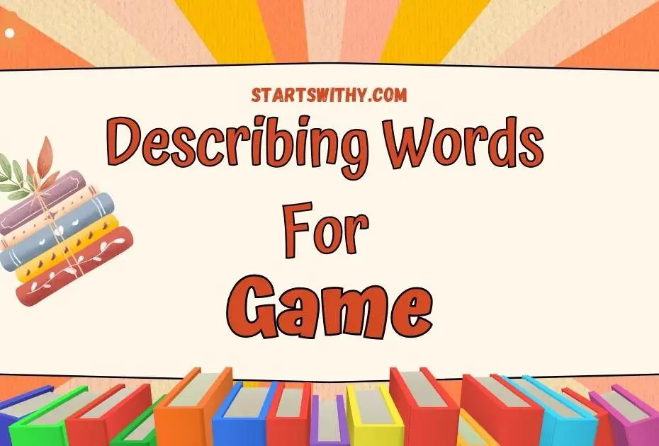 Game Adjectives: Describing Excitement, Entertainment, and More