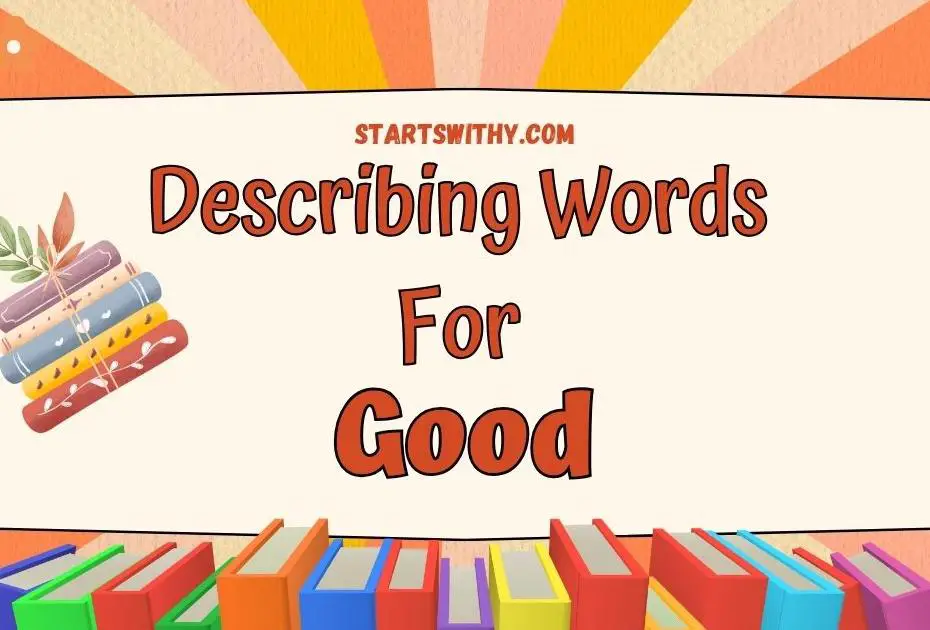 Boost Your Writing: Adjectives for Good - Expand Your Vocabulary