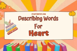 Adjectives for Heart: Examples and Describing Words