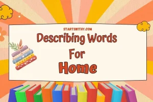 Home Adjectives - Examples of Descriptive Words