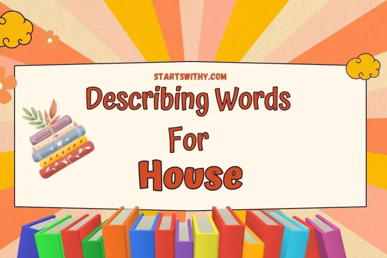 Describing Words for House: A Complete List with Examples