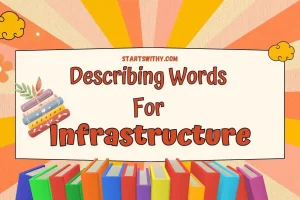 Adjectives for Infrastructure: Examples and Describing Words