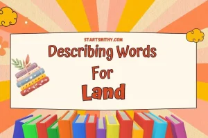 Describing Land: Adjectives for Land with Examples
