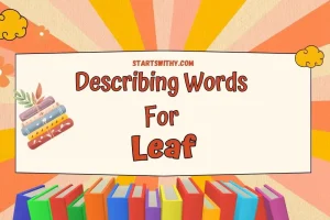 Describing Words for Leaf: Examples & Adjectives