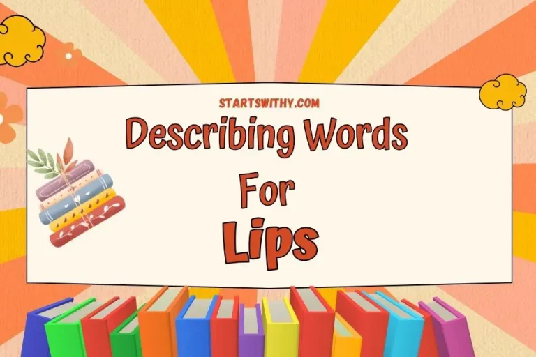 Lips Adjectives: Descriptive Words & Examples