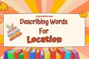 Location Adjectives: Enhance Your Writing with Descriptive Words