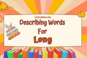Long Adjectives: Examples & Synonyms for Describing