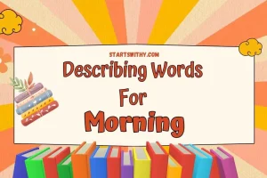 Morning Describing Words: Examples & Adjectives