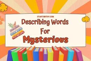 Describing Words for Mysterious: Examples & More