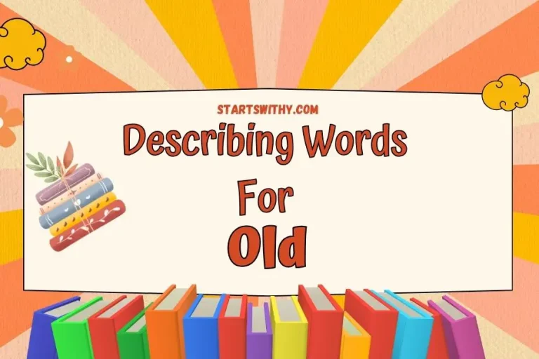 Describing Words for Old: Ancient, Vintage, Weathered - Examples