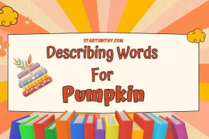 Pumpkin Adjectives: Examples for Describing