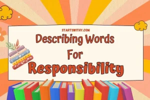 Adjectives for Responsibility: Examples and Describing Words
