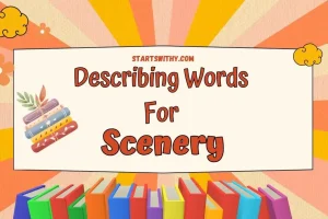 Describing Words for Scenery: Examples and Tips